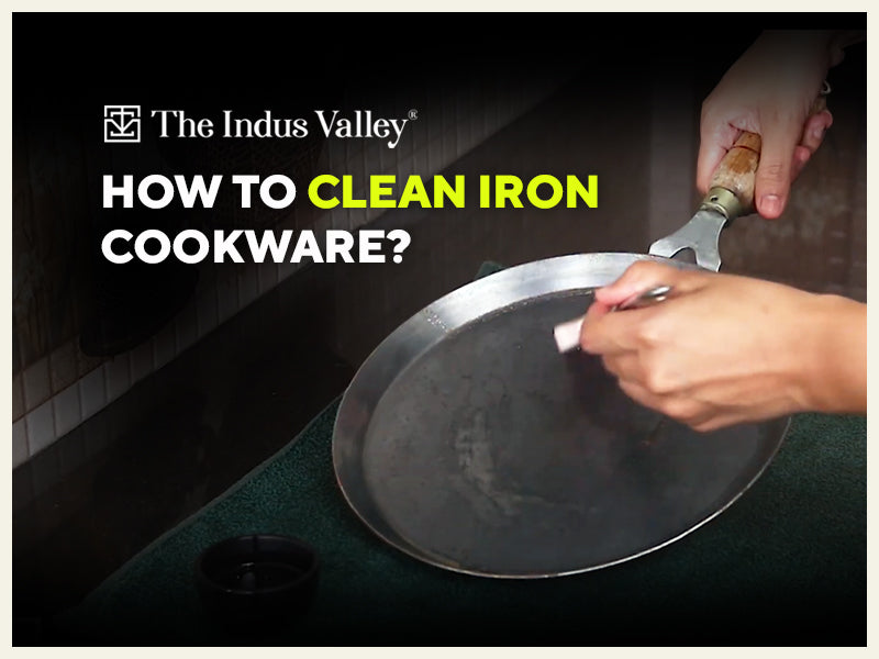 HOW TO CLEAN IRON COOKWARE? – The Indus Valley