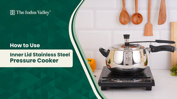 How to Use Inner Lid Pressure Cooker – The Indus Valley