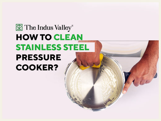 How to Clean Stainless Steel Pressure Cooker? – The Indus Valley
